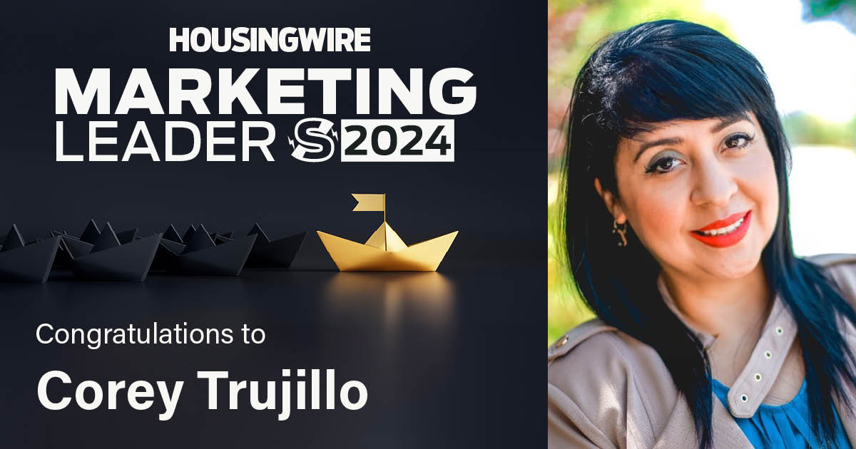 2024 Marketing Leader: Corey Trujillo - HousingWire
