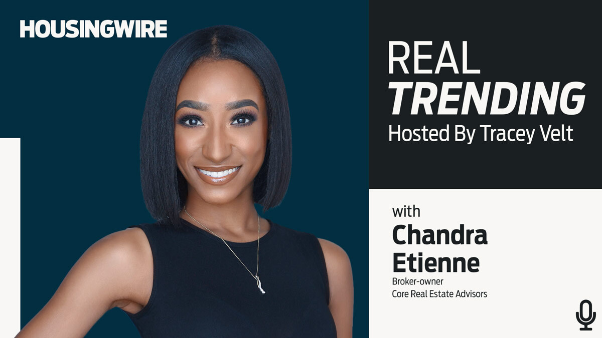 Broker Chandra Etienne on the power of industry involvement - HousingWire