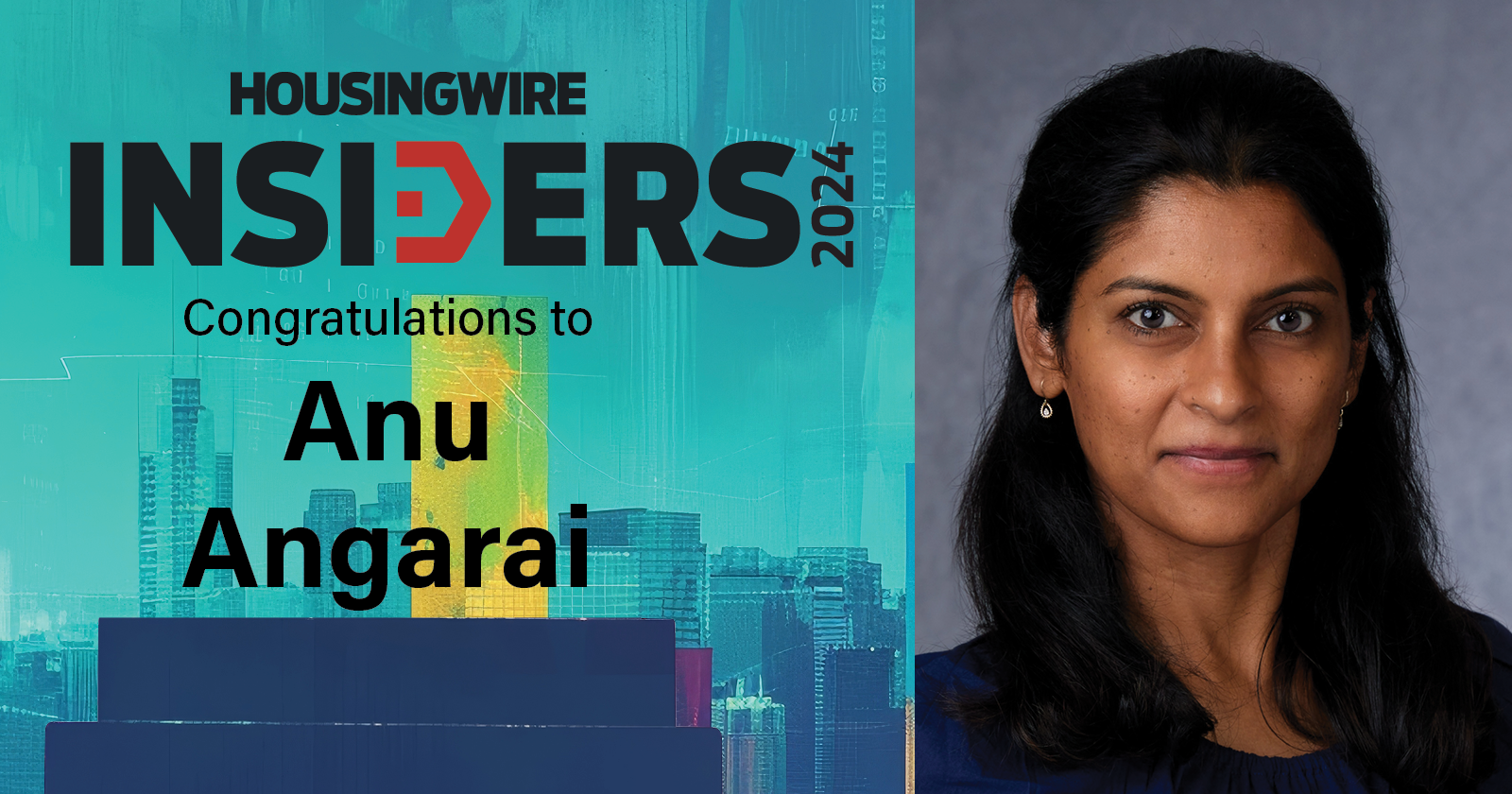 2024 Insider: Anu Angarai - HousingWire