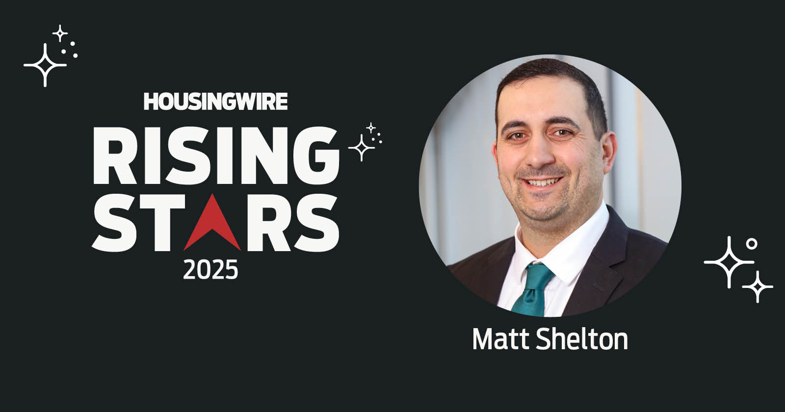 2025 Rising Star: Matt Shelton - HousingWire