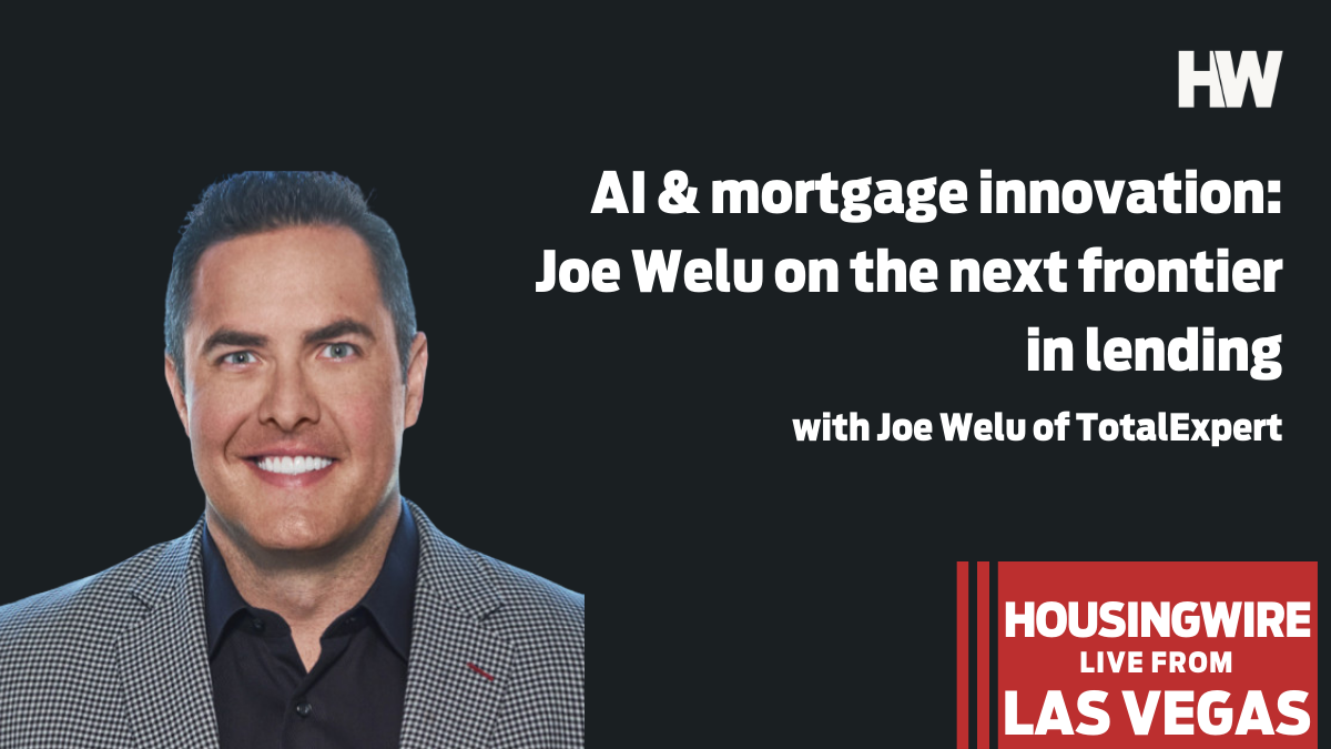 AI & mortgage innovation: Joe Welu on the next frontier in lending ...