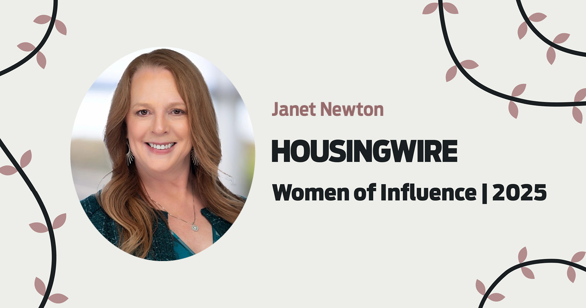 2025 Woman of Influence: Janet Newton - HousingWire