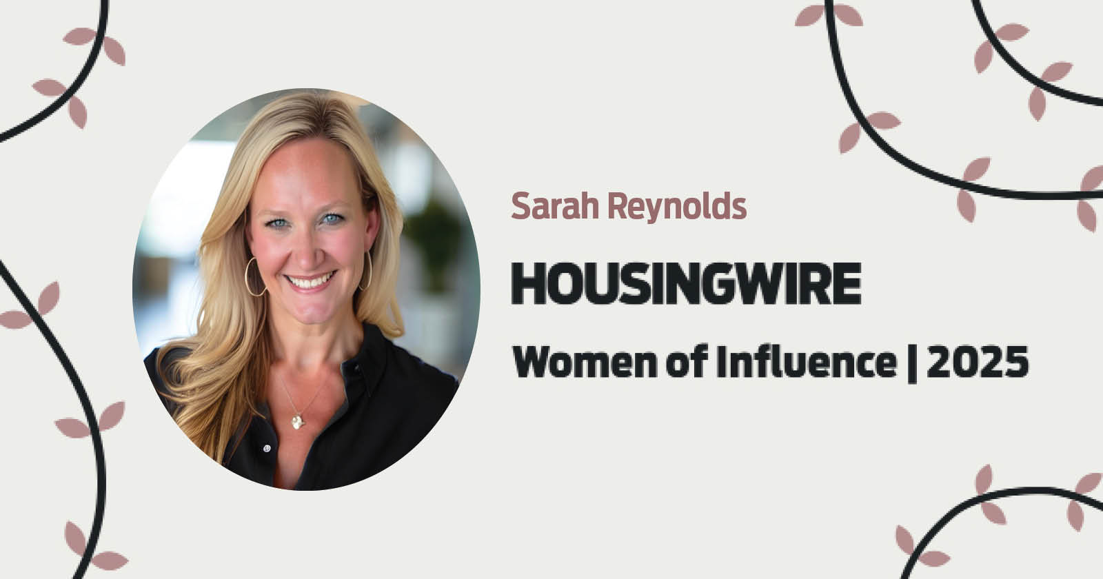 2025 Woman of Influence: Sarah Reynolds - HousingWire