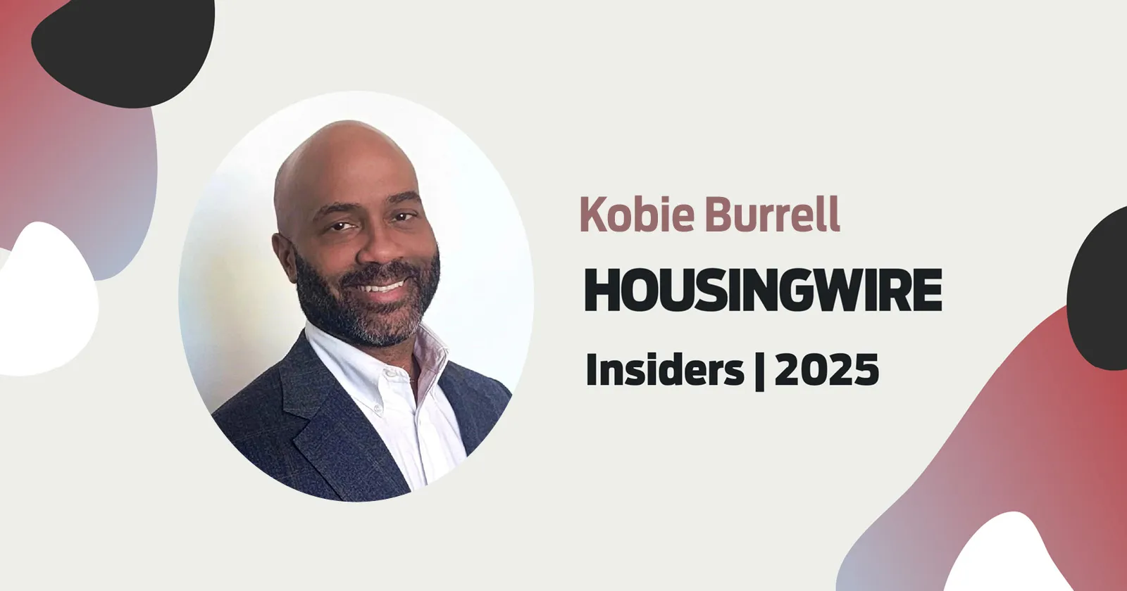 2025 HousingWire Insider: Kobie Burrell - HousingWire